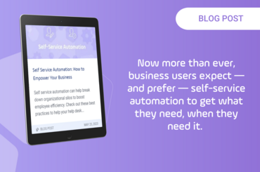 Self-Service Automation within the UAC