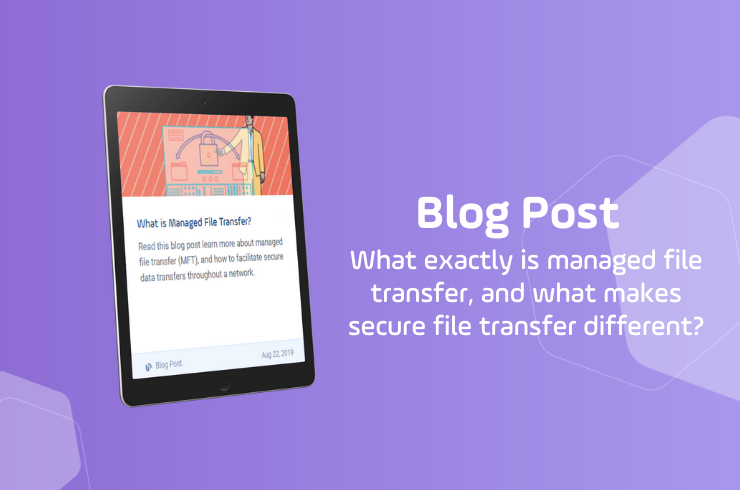 Managed File Transfer Software for Seamless Data Transfer